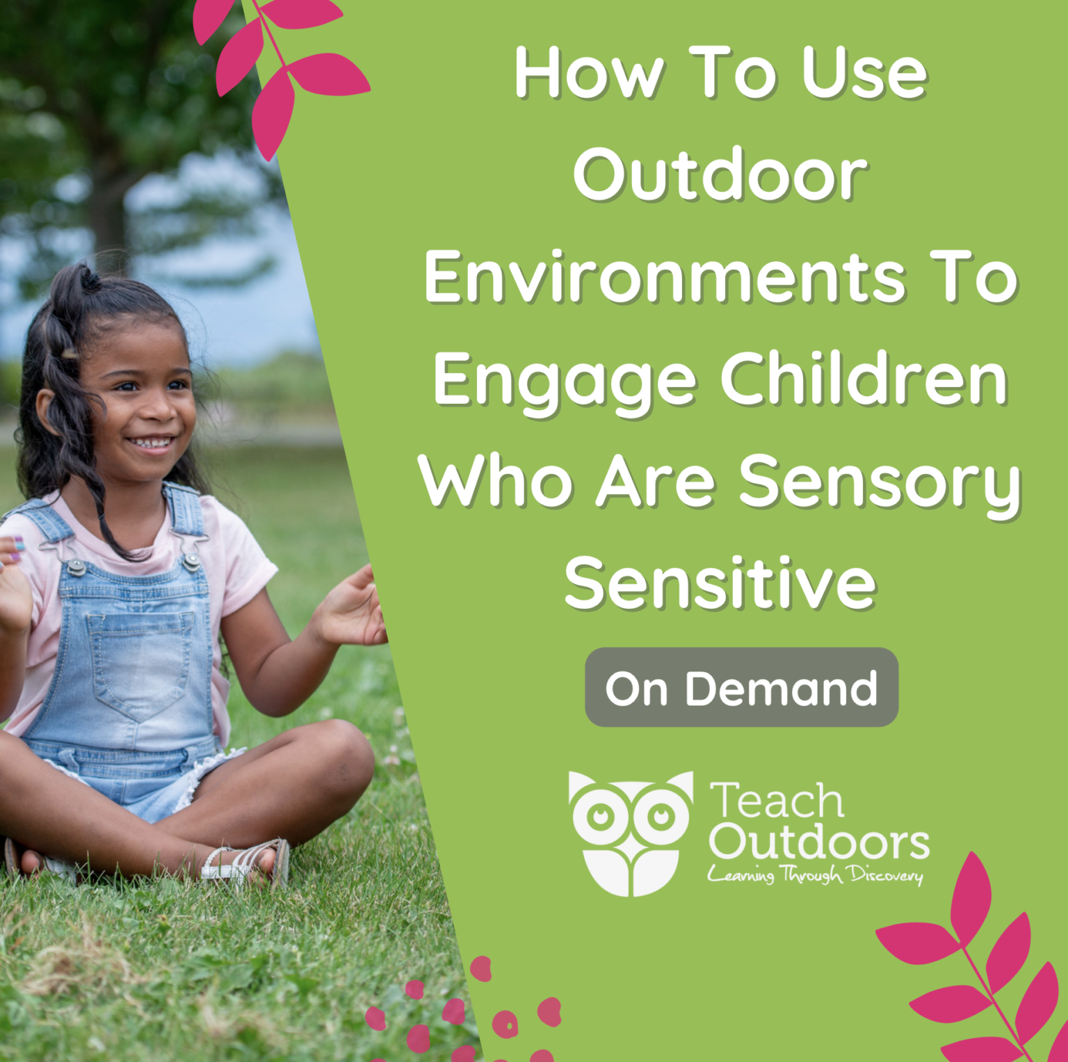 How To Use Outdoor Environments To Engage Children Who Are Sensory ...